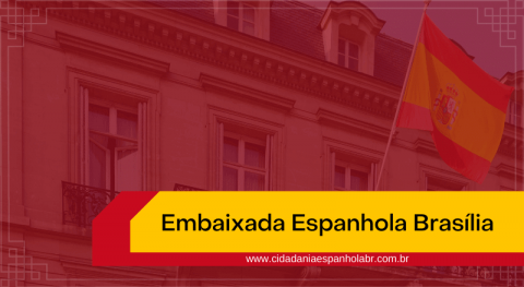 Embaixada Espanhola Brasília - Cidadania Espanhola no Brasil!